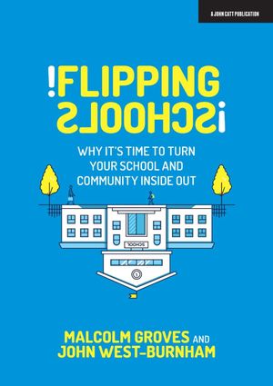 Flipping Schools: Why its time to turn your school and community inside ...