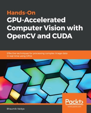 Hands-On GPU-Accelerated Computer Vision with OpenCV and CUDA - Librerías Gandhi