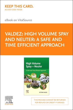 High Volume Spay and Neuter: A Safe and Time Efficient Approach E-Book ...