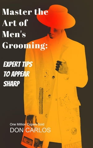 Master the Art of Mens Grooming: Expert Tips to Appear Sharp - Librerías Gandhi