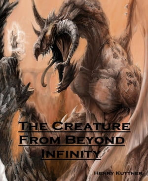 The Creature From Beyond Infinity - Librerías Gandhi