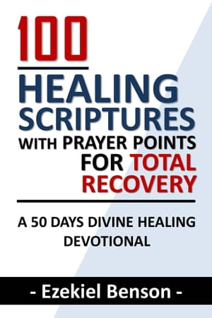 100 Healing Scriptures With Prayer Points For Total Recovery ...