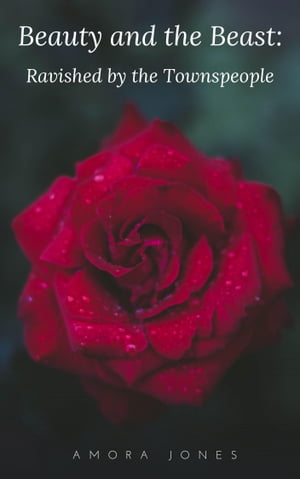 Beauty and the Beast: Ravished by the Townspeople - Librerías Gandhi