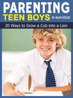 Parenting Teen Boys: 20 Ways to Grow a Cub into a Lion - Librerías Gandhi