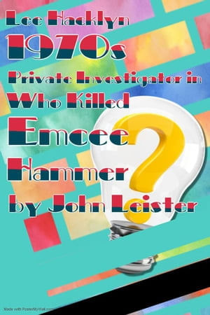 Lee Hacklyn 1970s Private Investigator in Who Killed Emcee Hammer? - Librerías Gandhi