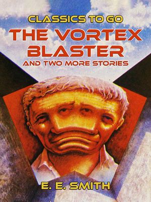 The Vortex Blaster and two more Stories - Librerías Gandhi