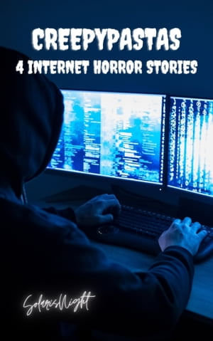 4 Internet Horror Stories Creepypastas - Librerías Gandhi