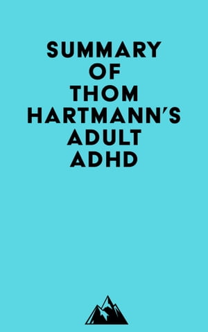 Summary of Thom Hartmanns Adult ADHD - Librerías Gandhi