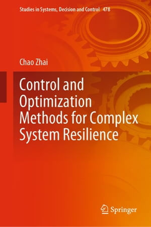 Control and Optimization Methods for Complex System Resilience - Librerías Gandhi