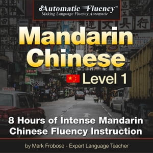 Automatic Fluency® Mandarin Chinese - Level 1 - Librerías Gandhi