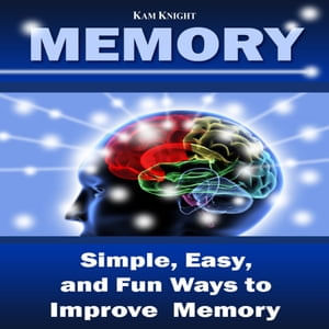 Memory: Simple, Easy, and Fun Ways to Improve Memory - Librerías Gandhi