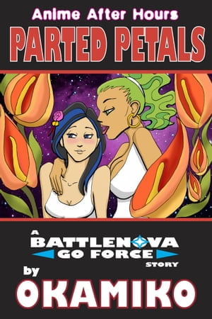 Anime After Hours: Parted Petals - A Battlenova Go Force Story ...