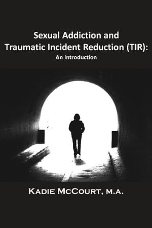 Sexual Addiction and Traumatic Incident Reduction (TIR) - Librerías Gandhi