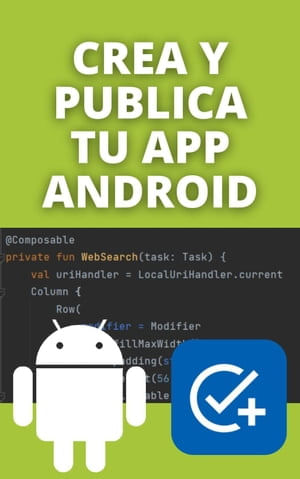 Crea y Publica tu App Android: Aprende a programar y crea tu app con ...