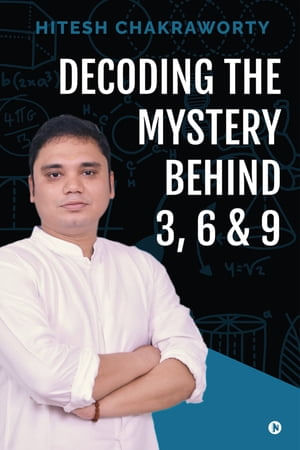 Decoding the Mystery Behind 3, 6 & 9 - Librerías Gandhi