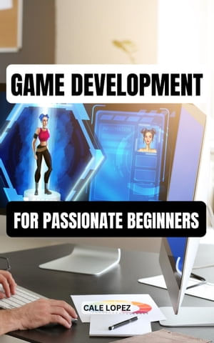 Game Development For Passionate Beginners - Librerías Gandhi