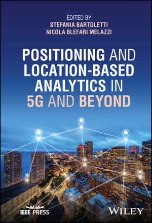 Positioning and Location-based Analytics in 5G and Beyond - Librerías ...