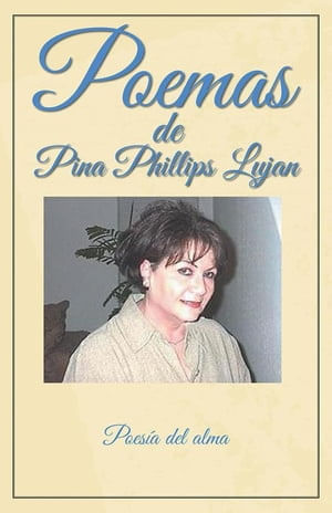 Poemas De Pina Phillips Lujan - Librerías Gandhi