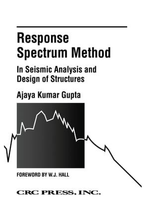 Response Spectrum Method in Seismic Analysis and Design of Structures ...