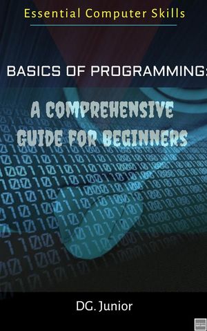 Basics of Programming: A Comprehensive Guide for Beginners - Librerías Gandhi