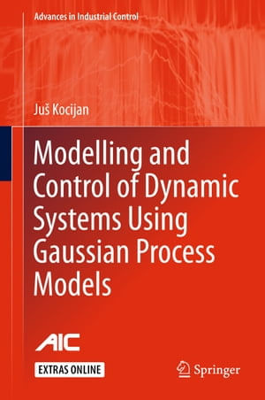 Modelling and Control of Dynamic Systems Using Gaussian Process Models - Librerías Gandhi