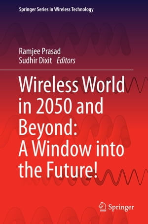 Wireless World in 2050 and Beyond: A Window into the Future ...