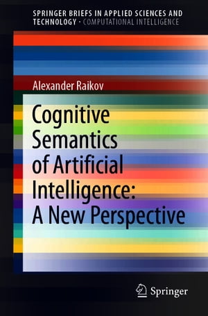 Cognitive Semantics of Artificial Intelligence: A New Perspective ...