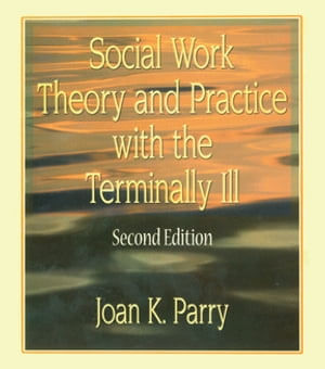 Social Work Theory and Practice with the Terminally Ill - Librerías Gandhi