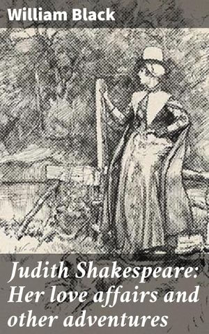 Judith Shakespeare: Her love affairs and other adventures - Librerías ...