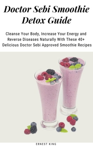 Doctor Sebi Smoothie Detox Guide - Librerías Gandhi