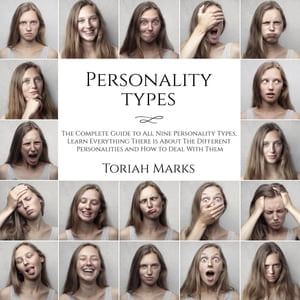 Personality Types: The Complete Guide to All Nine Personality Types ...