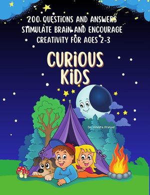 Curious Kids : 200 Questions and Answers to Stimulate Brain and ...
