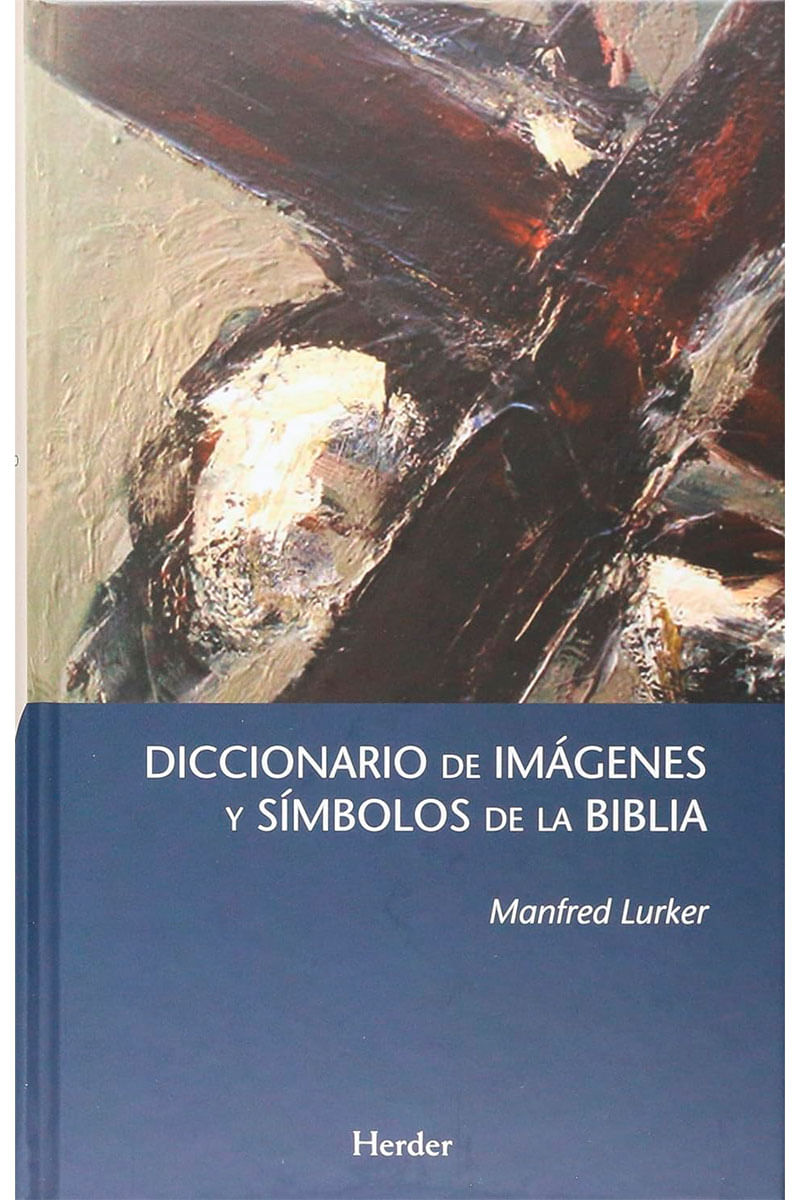 DICCIONARIO DE IMAGENES Y SIMBOLOS DE LA BIBLIA - Librerías Gandhi DICCIONARIO DE IMAGENES Y SIMBOLOS DE LA BIBLIA - Librerías Gandhi