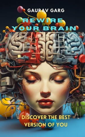 Rewire Your Brain, Discover the Best Version of You - Librerías Gandhi