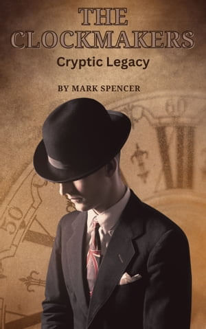 The Clockmakers Cryptic Legacy - Librerías Gandhi