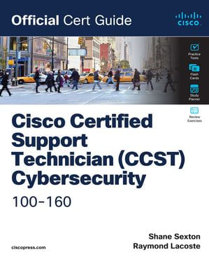 Cisco Certified Support Technician (CCST) Cybersecurity 100-160 ...