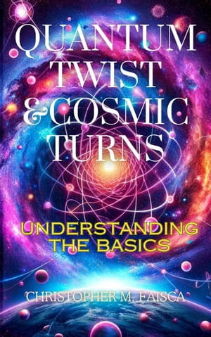 Quantum Twist & Cosmic Turns : Understanding The Basics - Librerías Gandhi