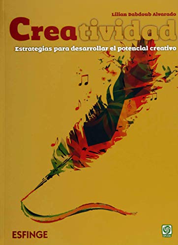 CREATIVIDAD ESTRATEGIAS PARA DESARROLLAR EL POTENCIAL CREATIVO ... CREATIVIDAD ESTRATEGIAS PARA DESARROLLAR EL POTENCIAL CREATIVO ...