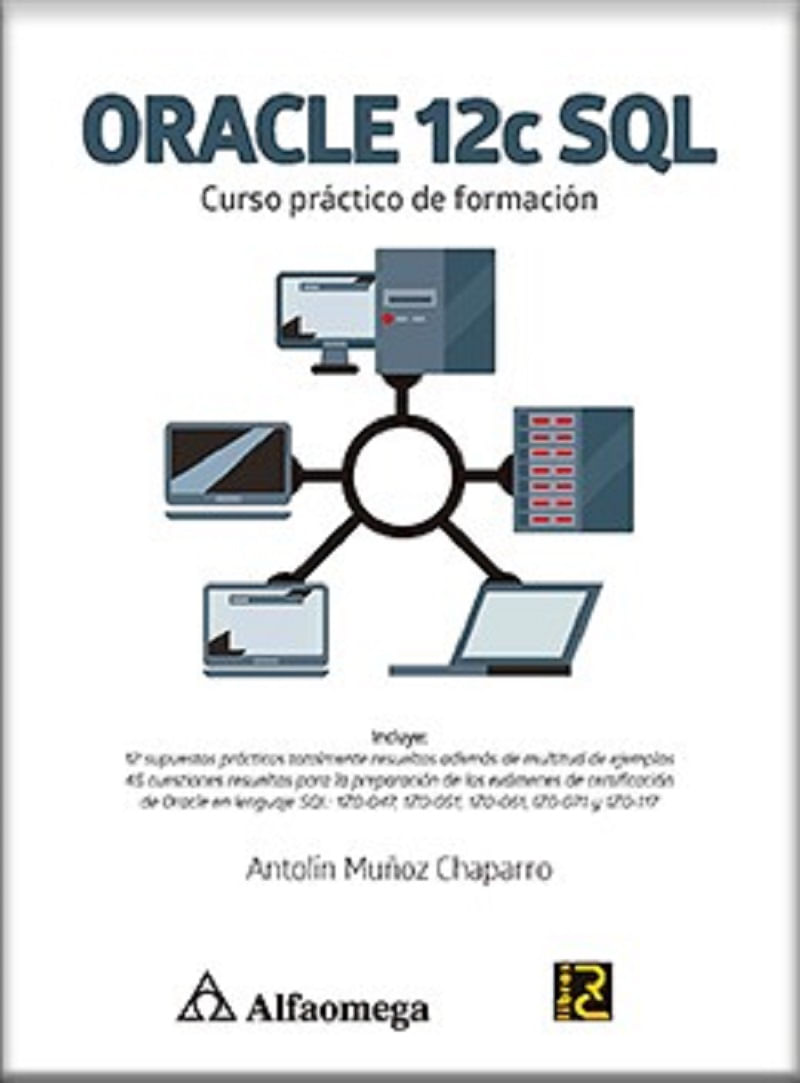 ORACLE 12C SQL - CURSO PRACTICO DE FORMACION - Librerías Gandhi ORACLE 12C SQL - CURSO PRACTICO DE FORMACION - Librerías Gandhi