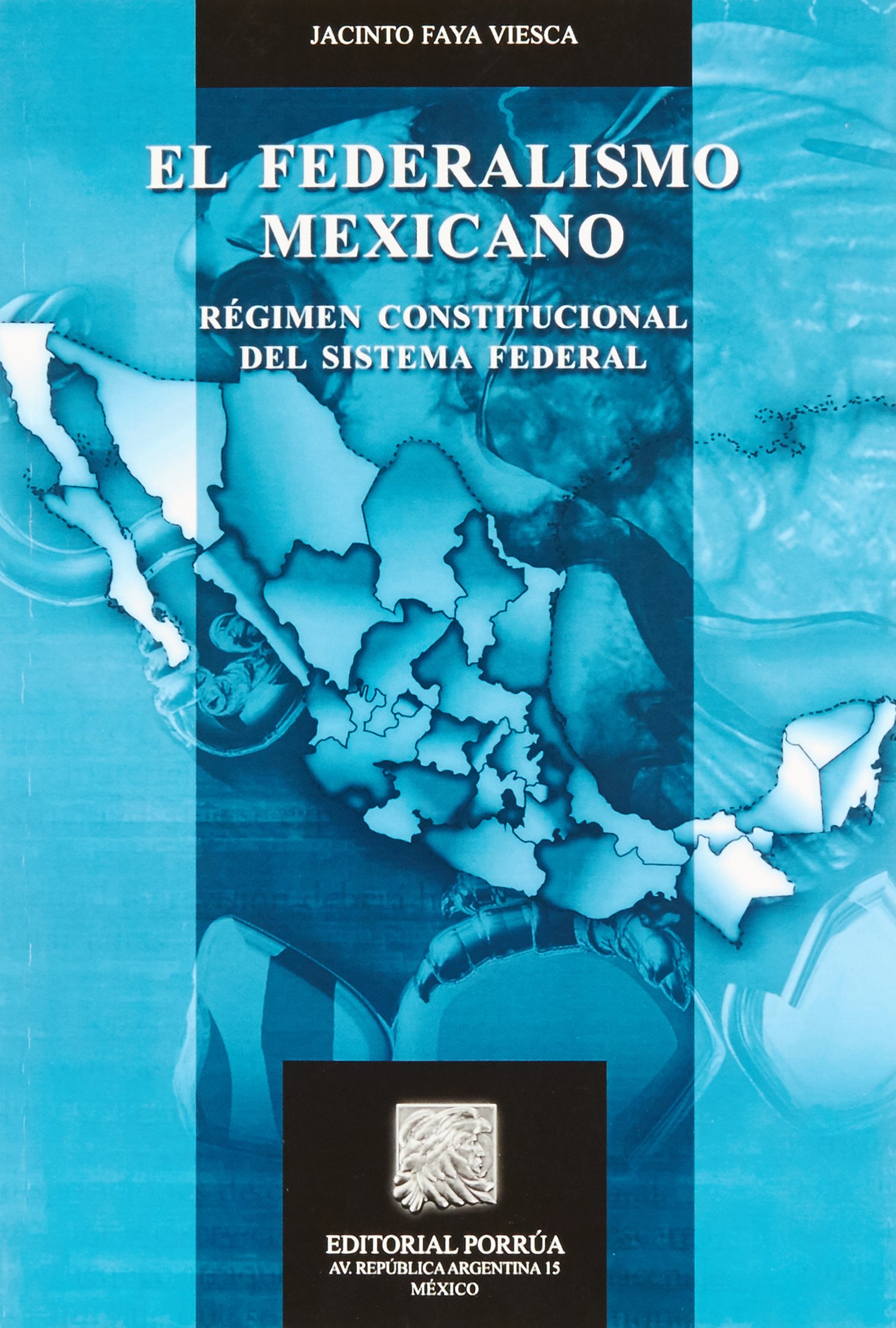 El federalismo mexicano - Librerías Gandhi