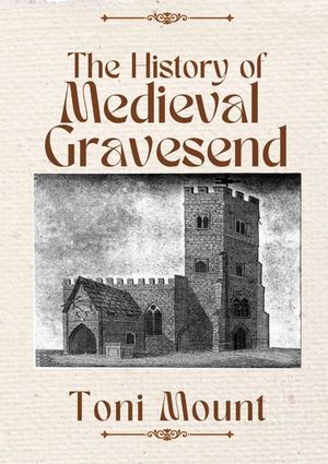 The History of Medieval Gravesend - Librerías Gandhi