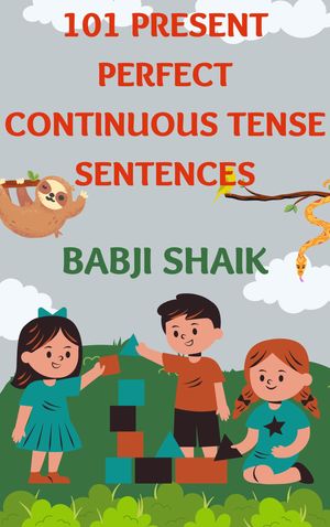 101 Present Perfect Continuous Tense Sentences - Librerías Gandhi