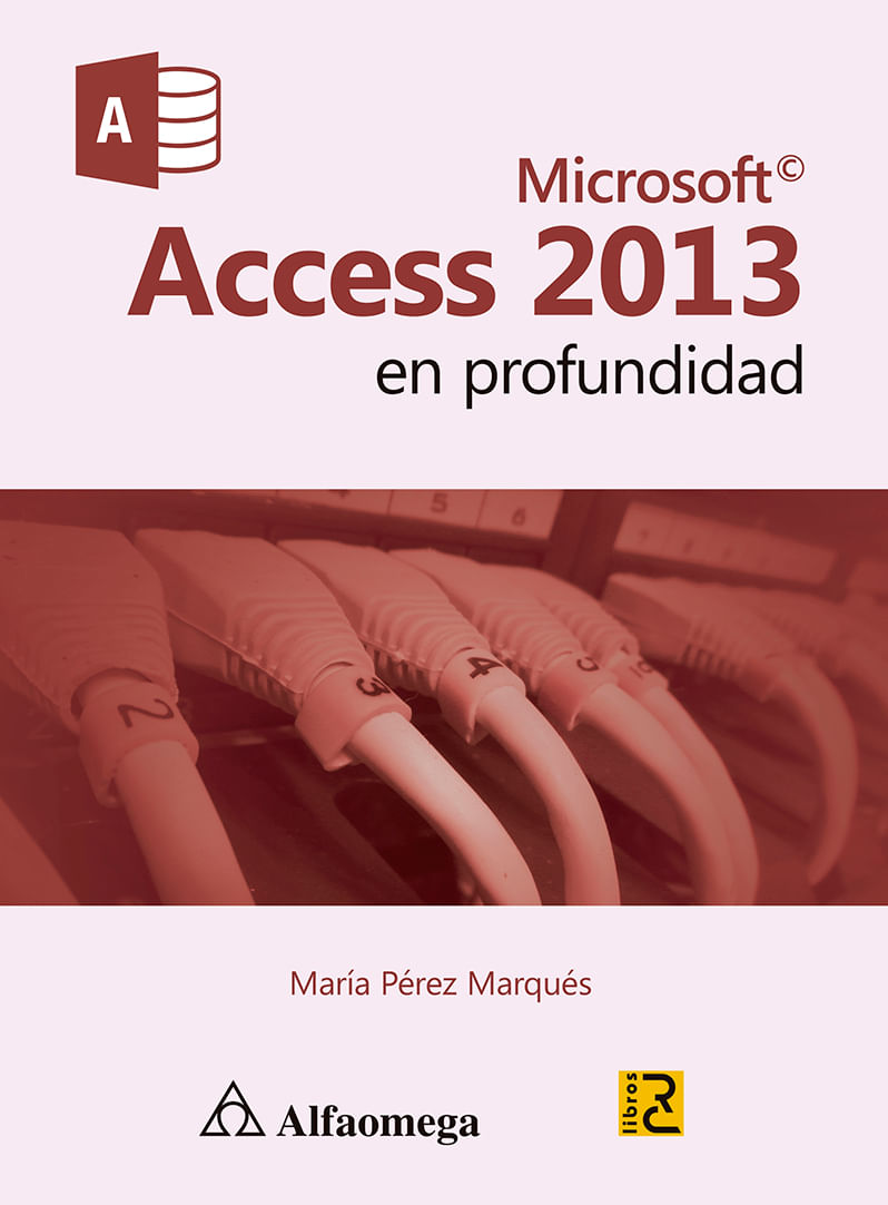 MICROSOFT ACCESS 2013 - EN PROFUNDIDAD - Librerías Gandhi
