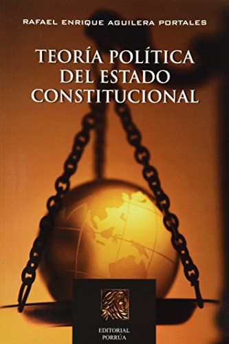 TEORIA POLITICA DEL ESTADO CONSTITUCIONAL - Librerías Gandhi