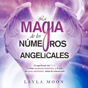 La magia de los números angelicales - Librerías Gandhi