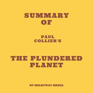 Summary of Paul Collier's The Plundered Planet - Librerías Gandhi