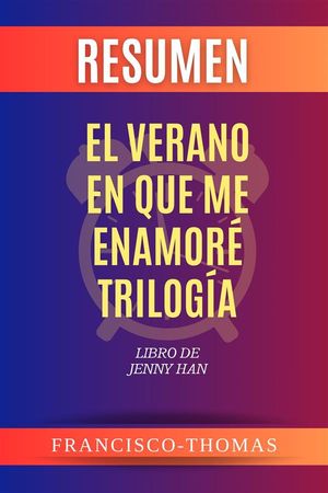 Resumen de El Verano En Que Me Enamoré Trilogía Libro de Jenny Han ...