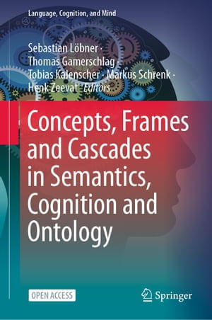 Concepts, Frames and Cascades in Semantics, Cognition and Ontology - Librerías Gandhi