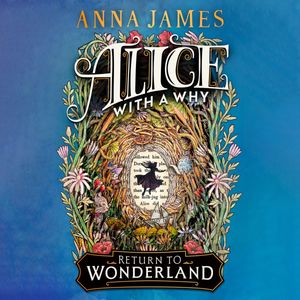 Alice With a Why: New for 2025, an enchanting illustrated story for ...