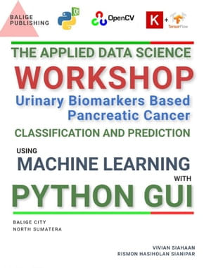 THE APPLIED DATA SCIENCE WORKSHOP: URINARY BIOMARKERS BASED PANCREATIC CANCER CLASSIFICATION AND ...